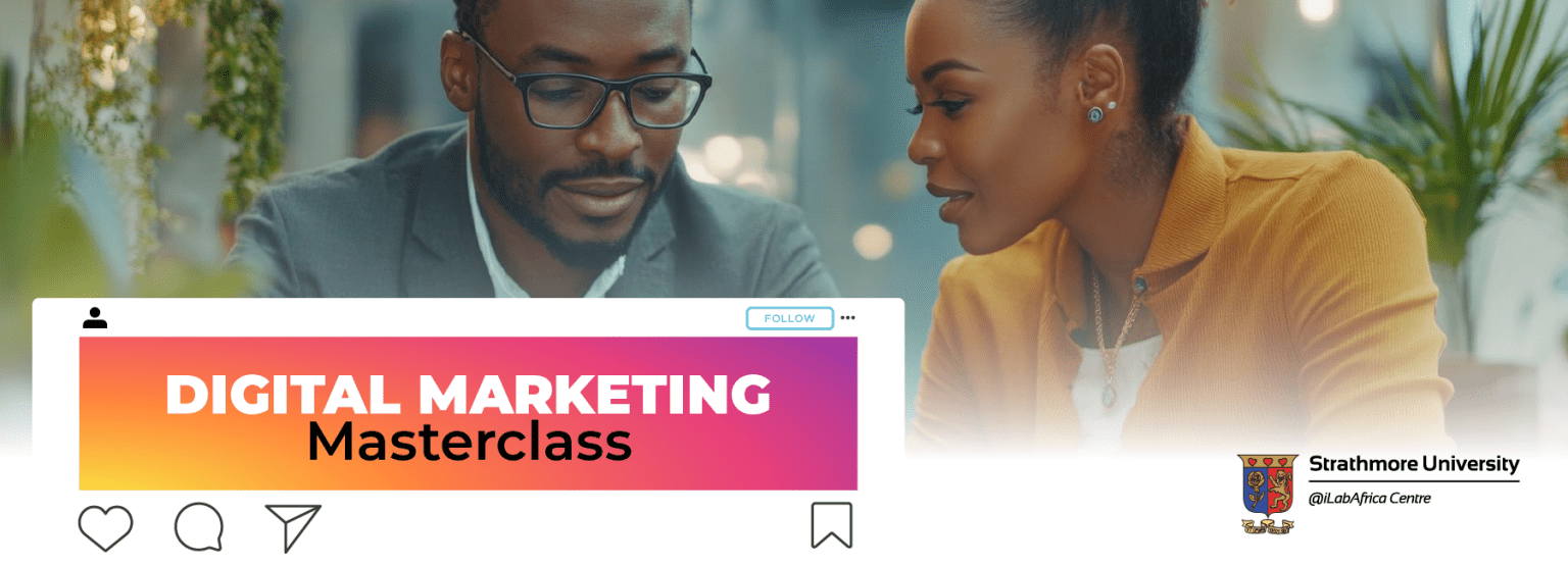 Digital Marketing Masterclass - @iLabAfrica